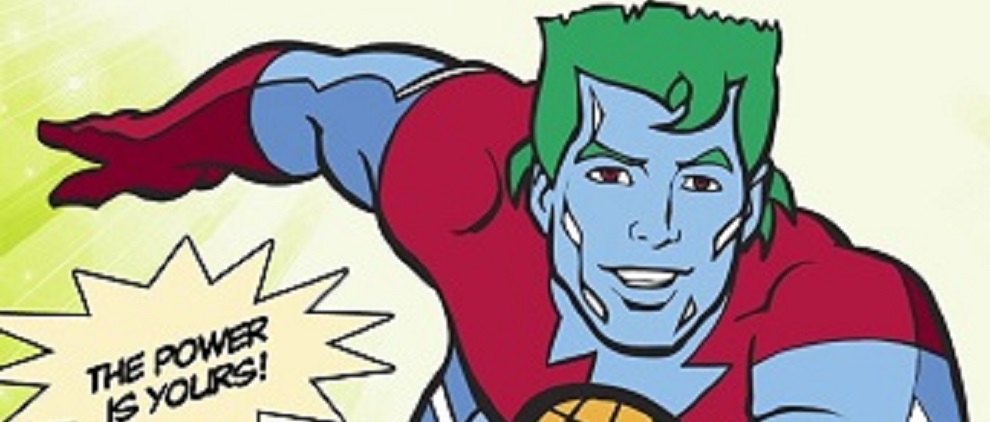 Captain Planet: "He’s our hero, gonna take pollution down to zero ...